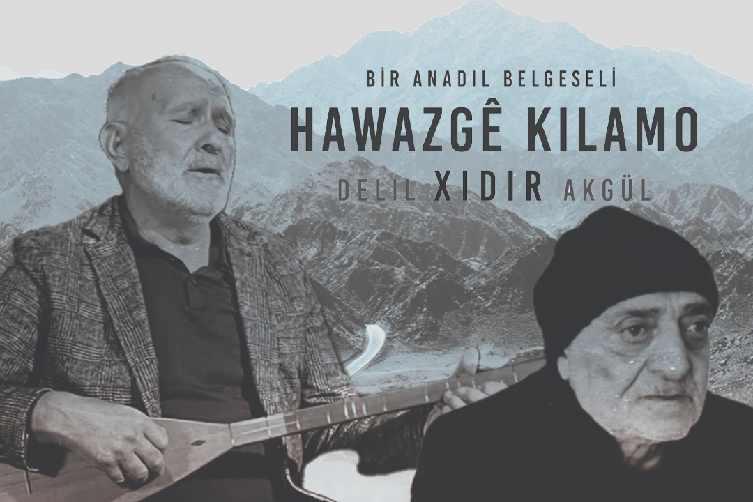 Belgesel Film: “Hawazgê Kılamo – XIDIR – Ağıtların Sesi” / Video ...
