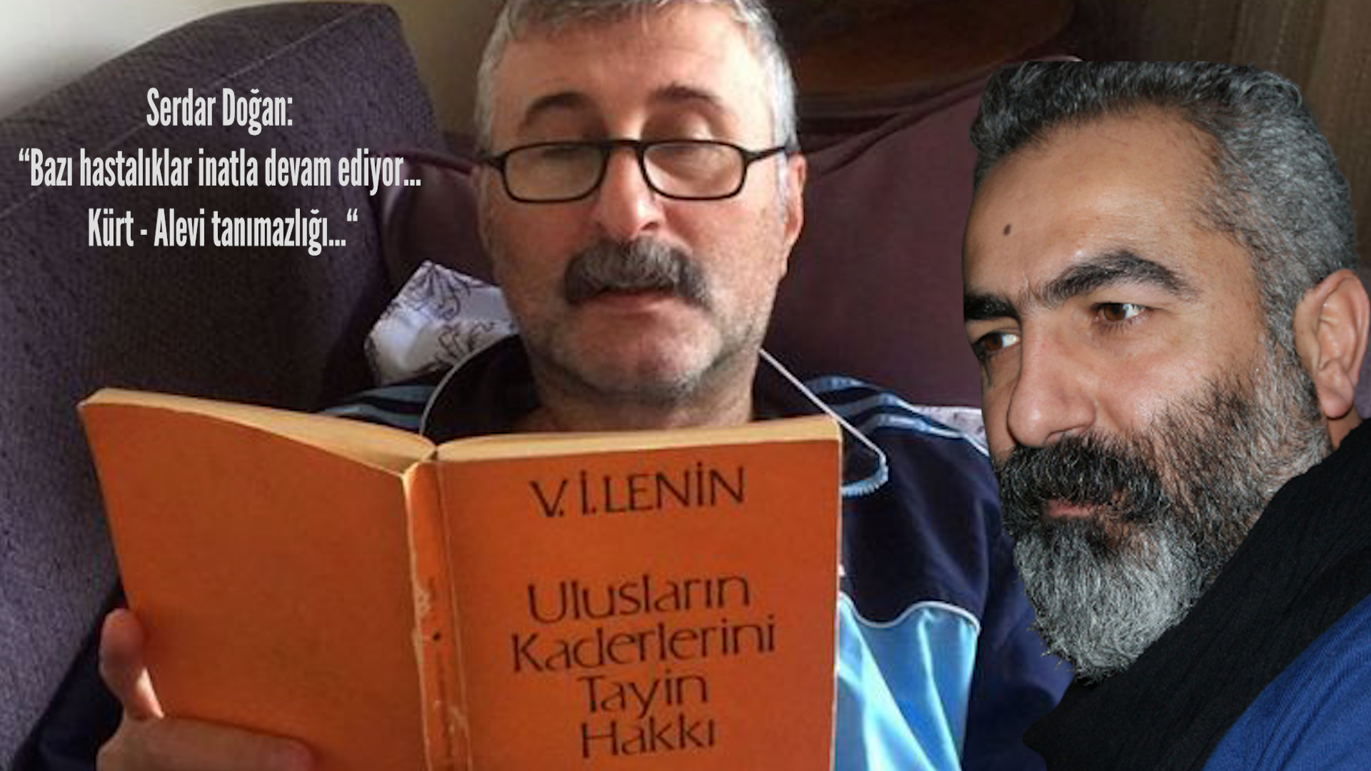 Serdar Doğan Yazdı: ” Bazı hastalıklar inatla devam ediyor… Kürt ...